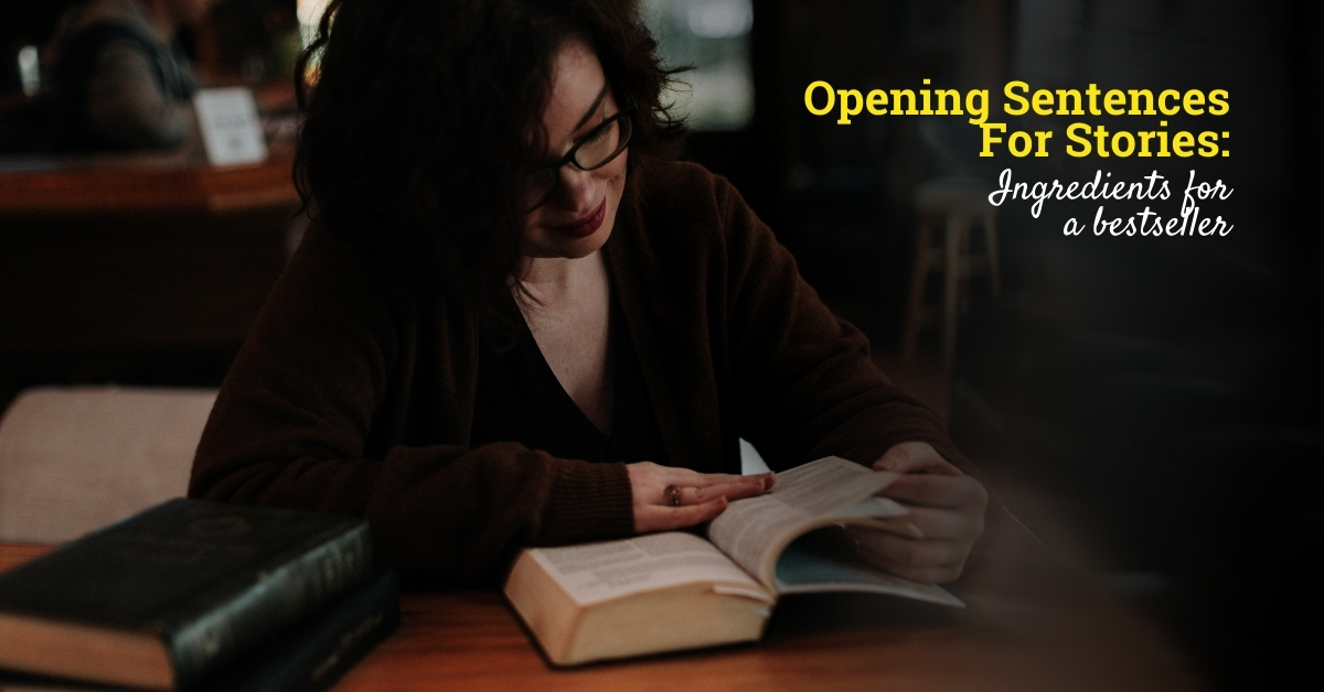 Opening Sentences for Stories: Ingredients for a Bestseller